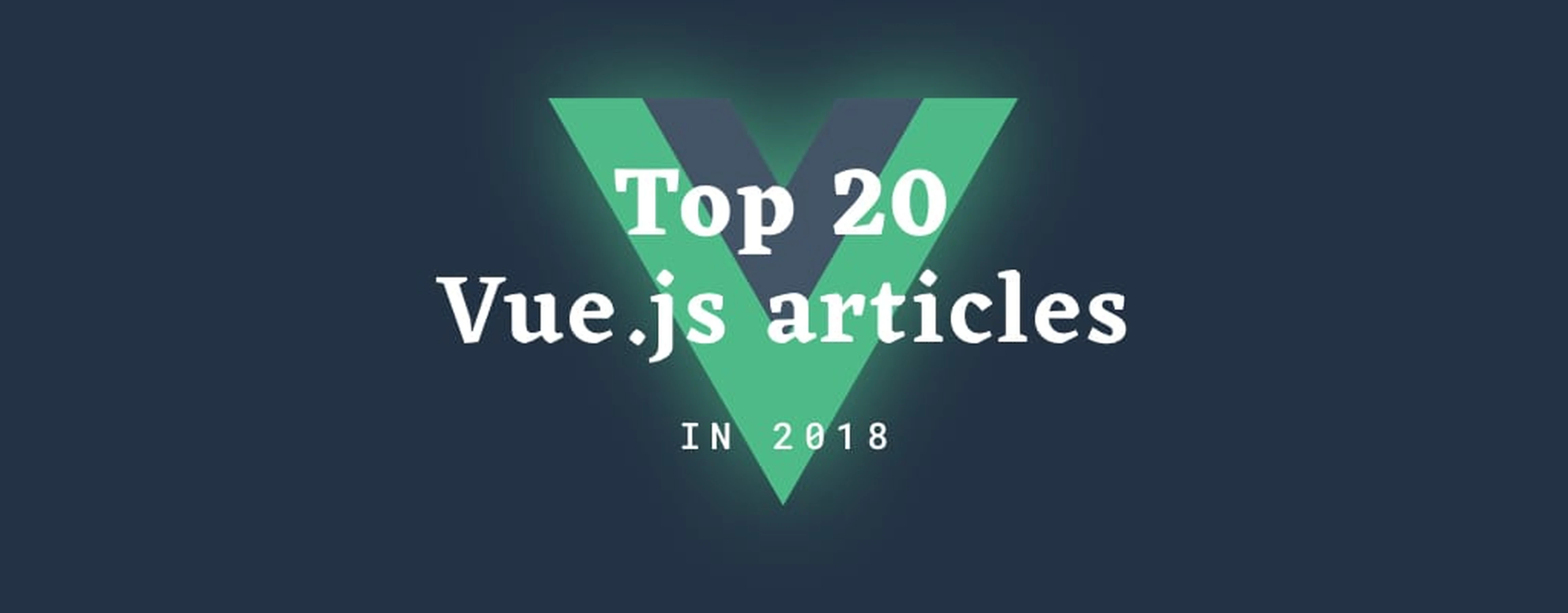 Twenty Most Popular Vue.js Newsletter Articles in 2018 | Monterail