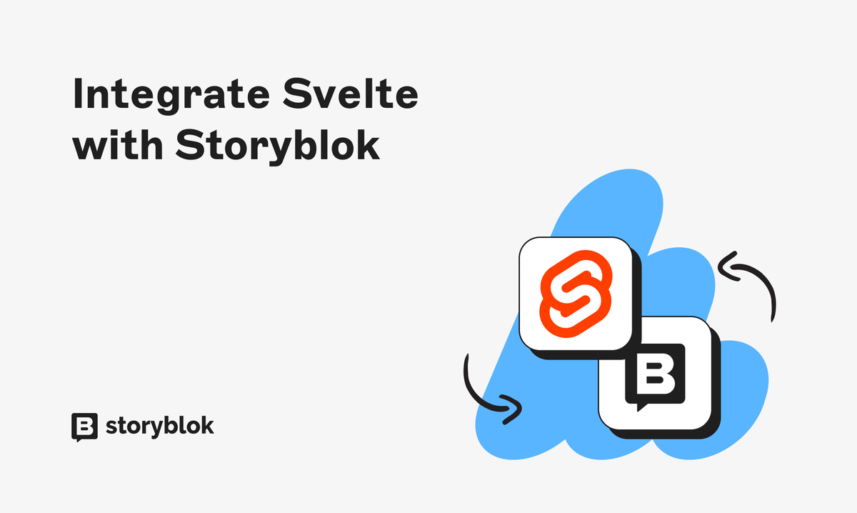 Integrate Svelte with Storyblok | Storyblok Documentation