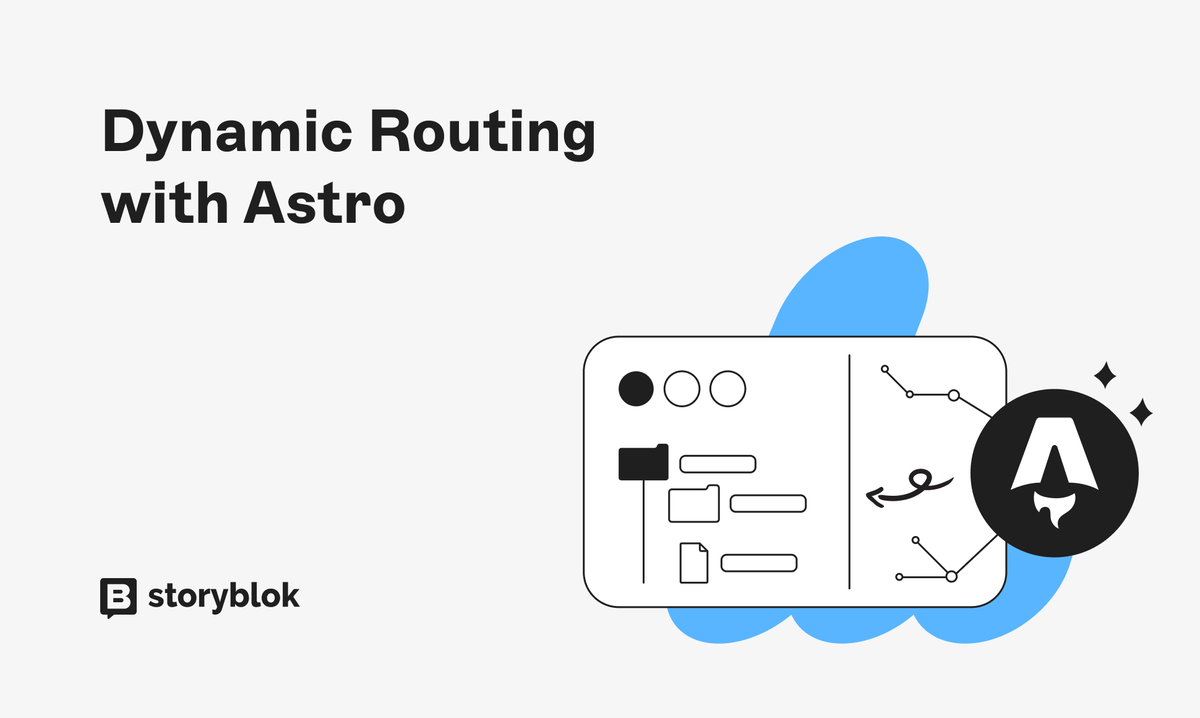 Dynamic Routing in Astro | Storyblok Documentation