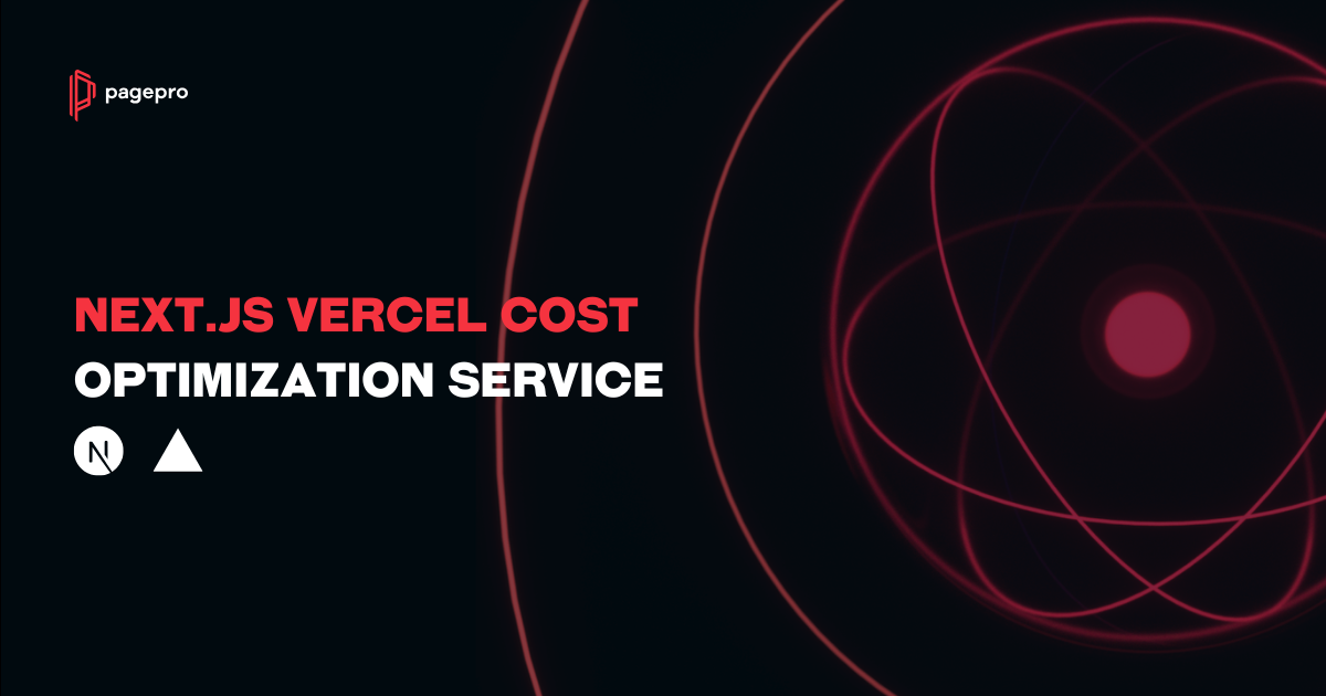 Next js Vercel Cost Optimization for High-Scale Projects| Pagepro