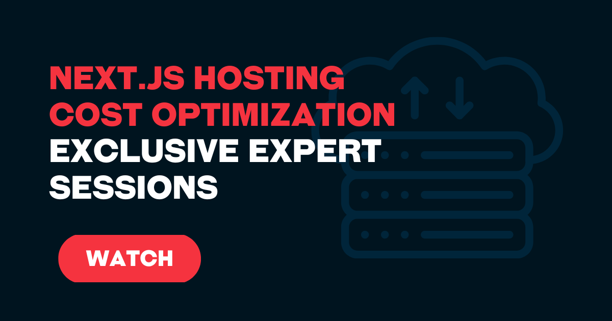 Nextjs Hosting Cost Optimization Expert Sessions | Pagepro