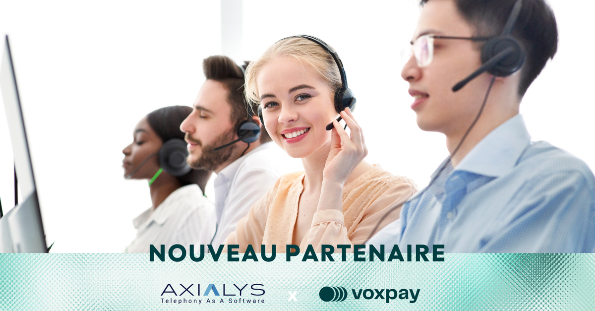 Axialys intègre la solution Voxpay dans son bandeau opérateur!