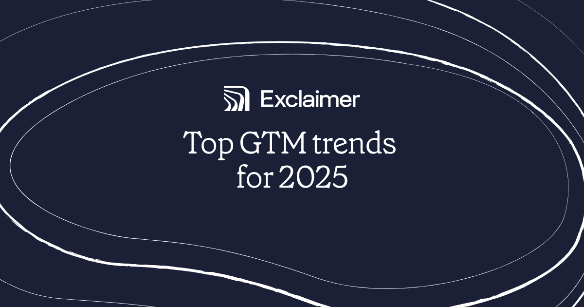 Top GTM Trends for 2025