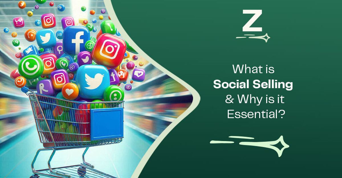 What is Social Selling & Why is it Essential?