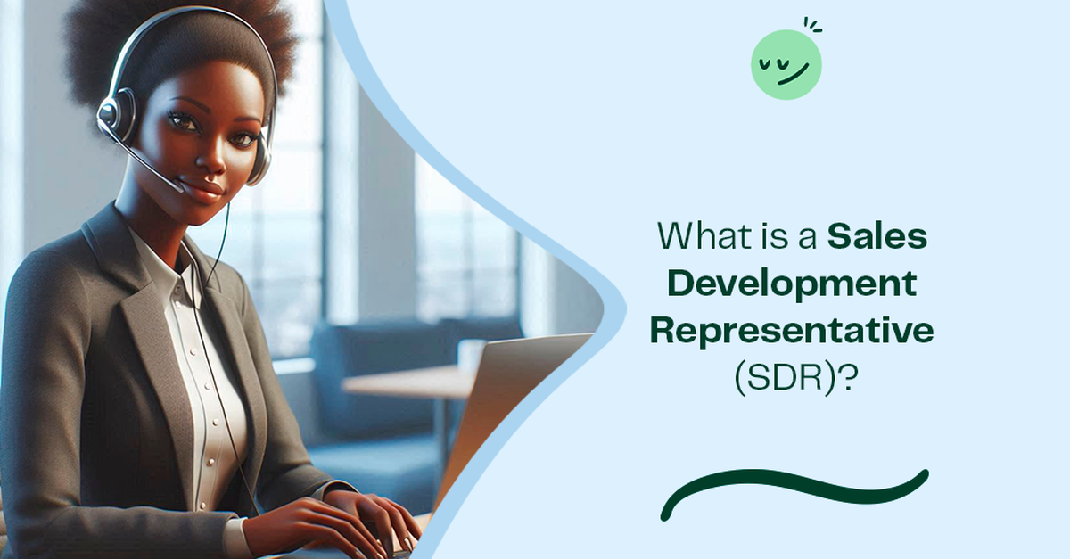 What is a Sales Development Representative (SDR)?