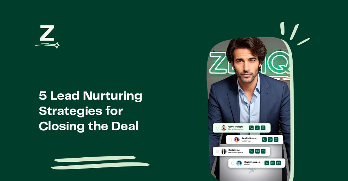 5 Lead Nurturing Strategies for Closing the Deal