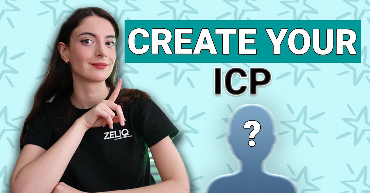 Tips to create your ICP and prospect with ZELIQ