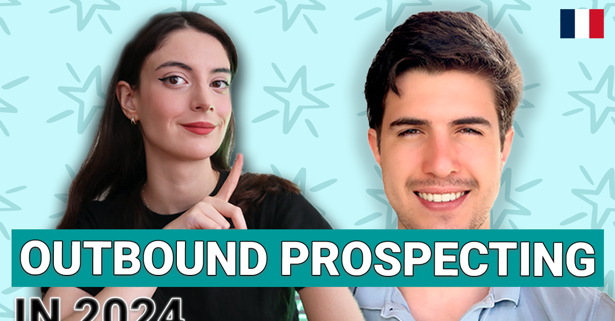 The guide to successful outbound prospecting in 2024 [FR]