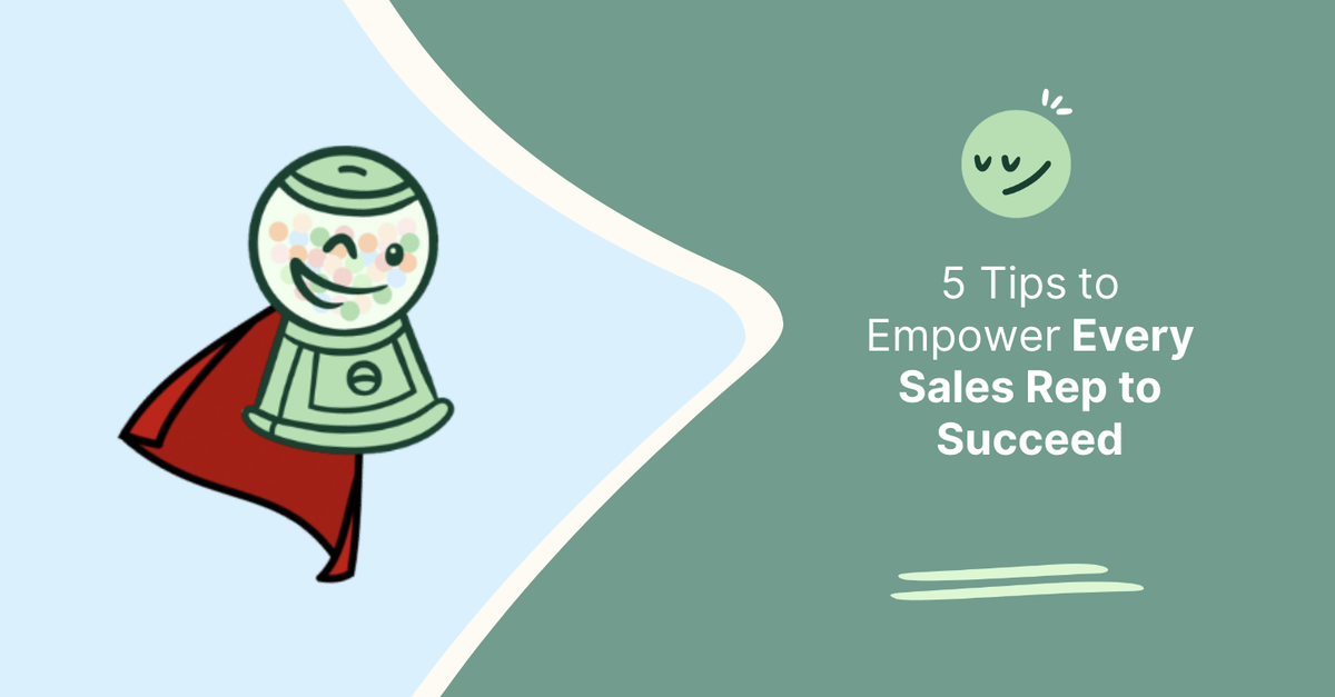 5 Tips to Empower Every Sales Rep to Succeed