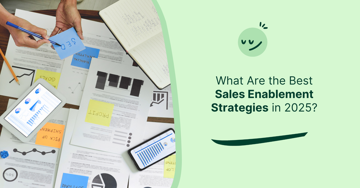 What Are the Best Sales Enablement Strategies in 2025?