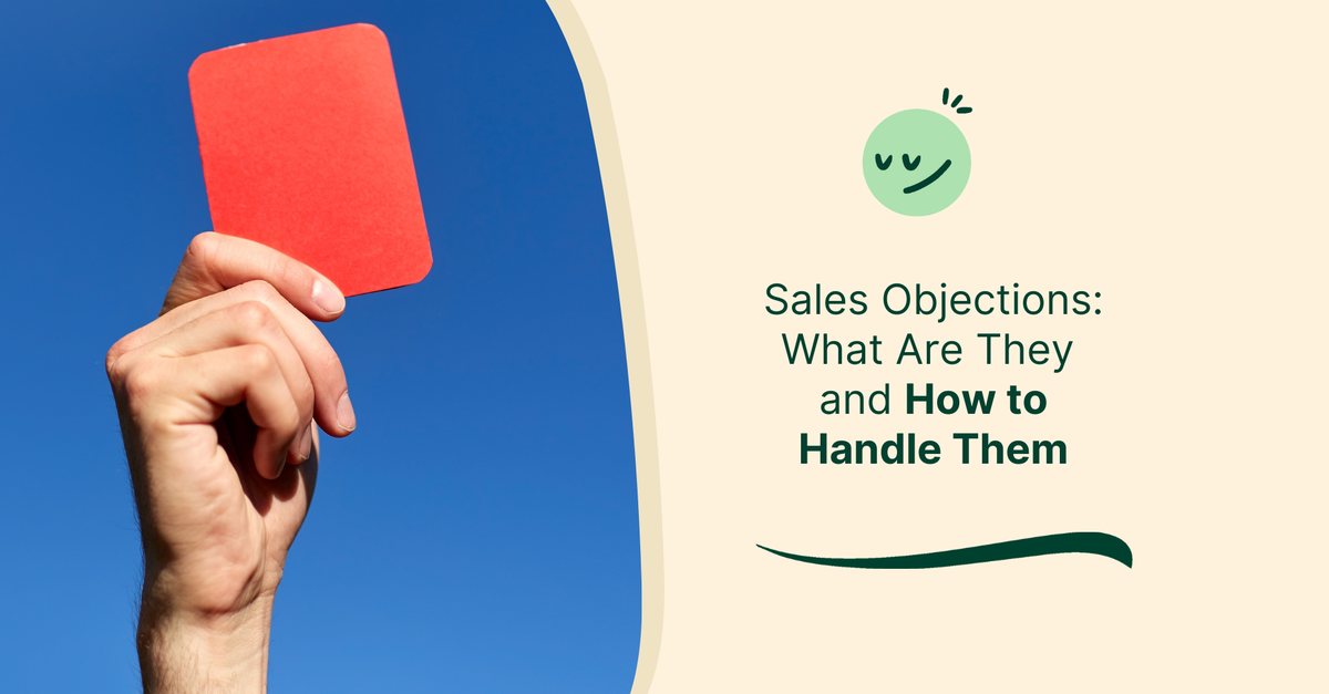 Sales Objections: What Are They and How to Handle Them