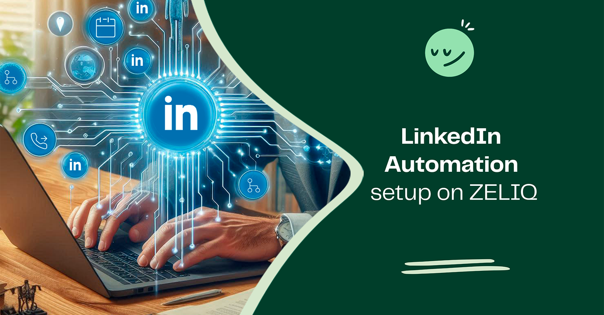 LinkedIn Automation setup on ZELIQ