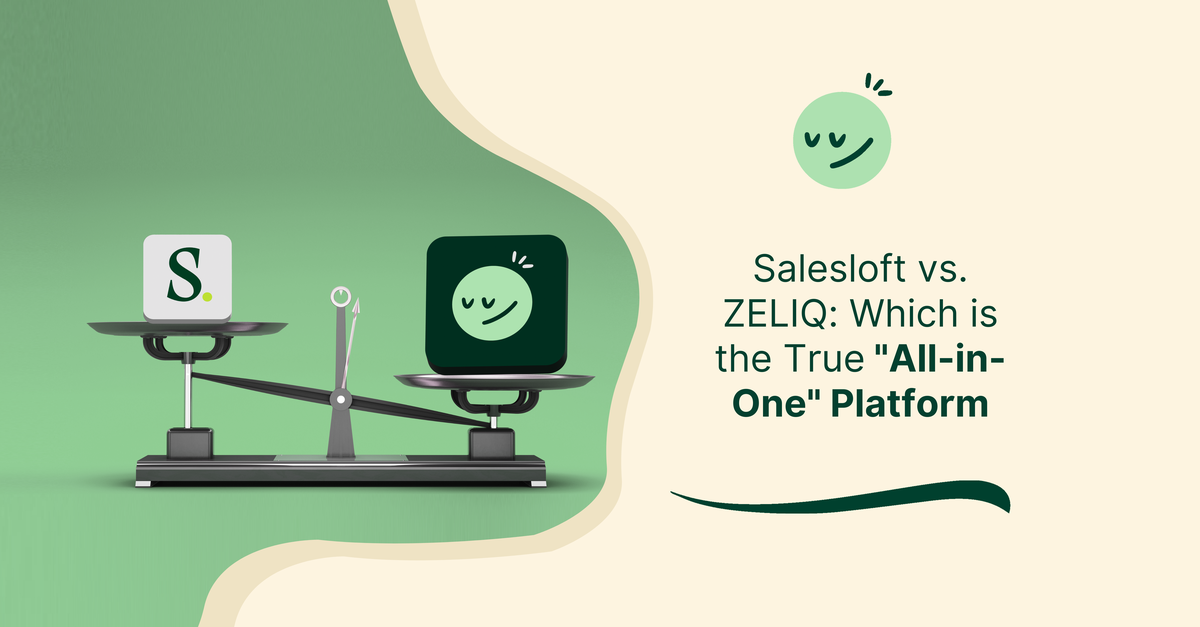 Salesloft vs. ZELIQ: Which is the True “All-in-One” Platform