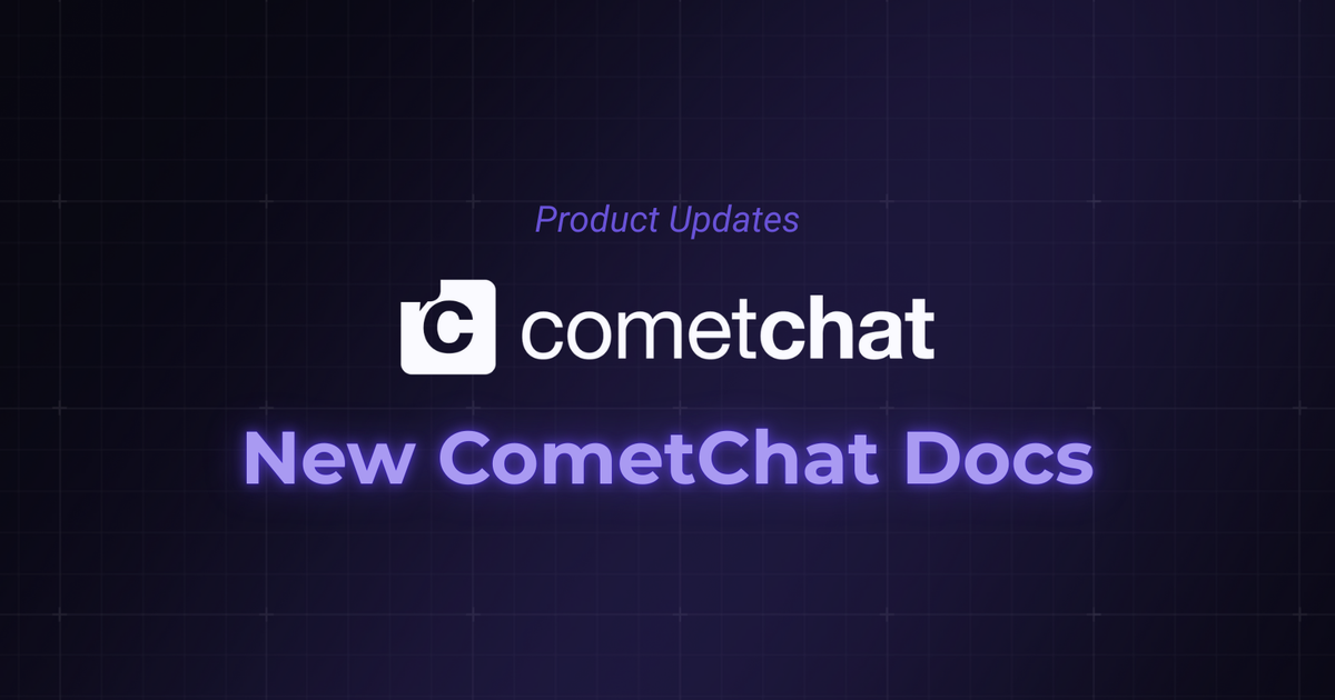 Introducing the New CometChat Docs Landing Page: Your Unified ...