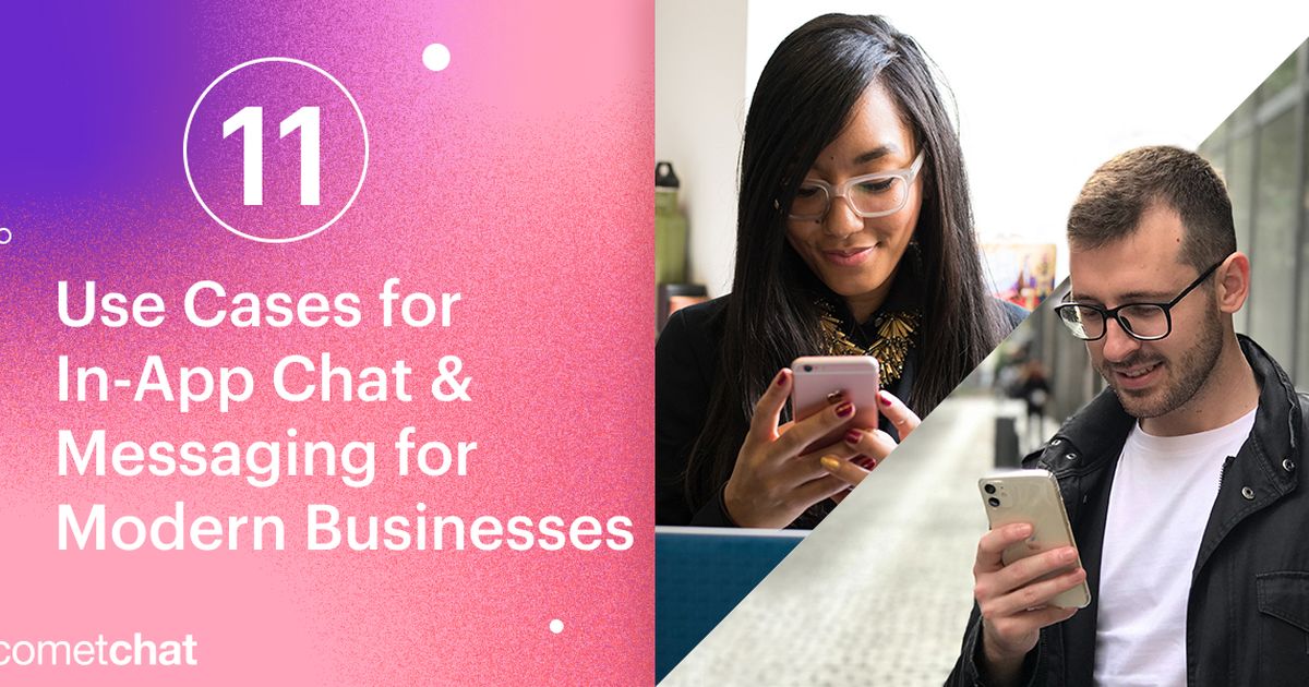 Popular In-App Chat & Messaging Use Cases for Modern Businesses