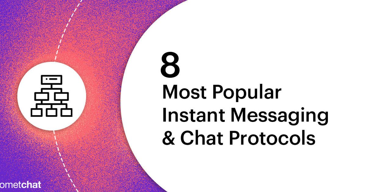 8 Most Popular Instant Messaging & Chat Protocols