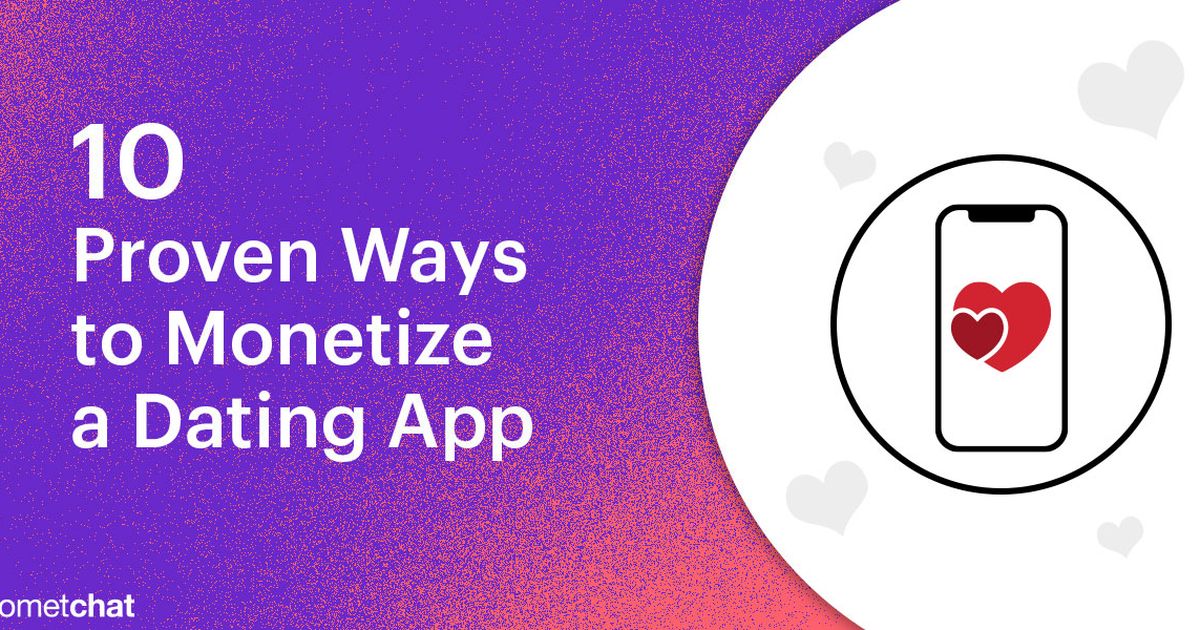 10 Proven Ways to Monetize a Dating App