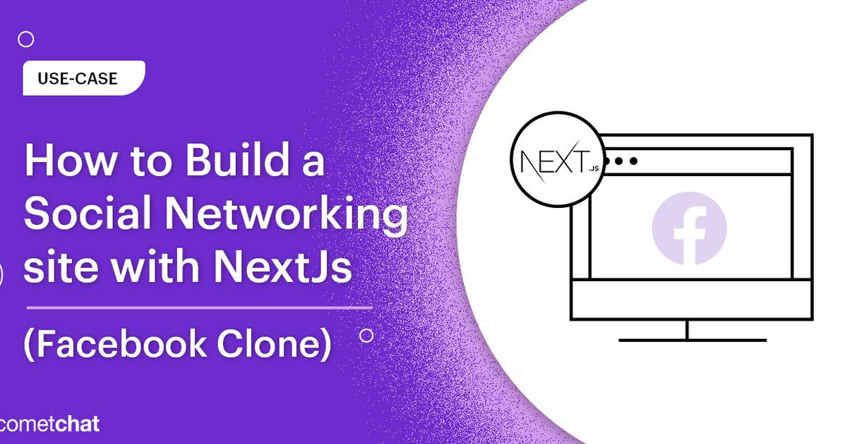 How to Build a Social Networking Site with Next.js (Facebook Clone)
