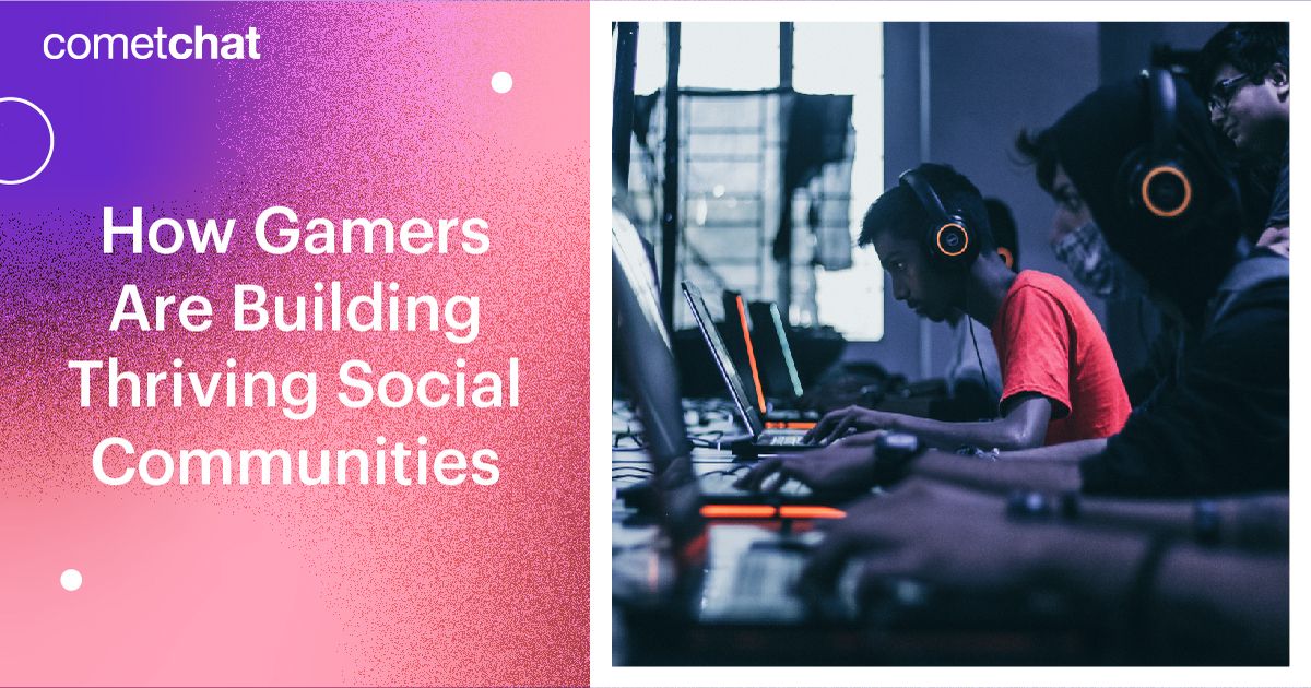 How Gamers Are Building Thriving Social Communities