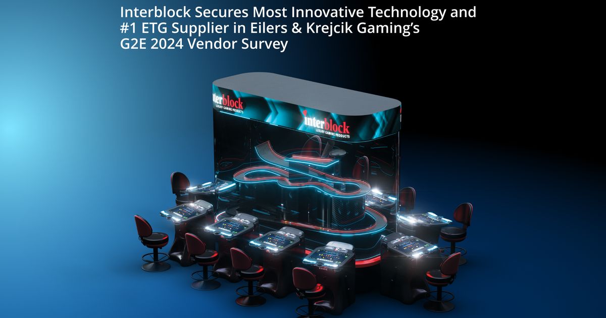 Interblock Celebrates a Successful Year at G2E 2023 | Interblock Luxury ...