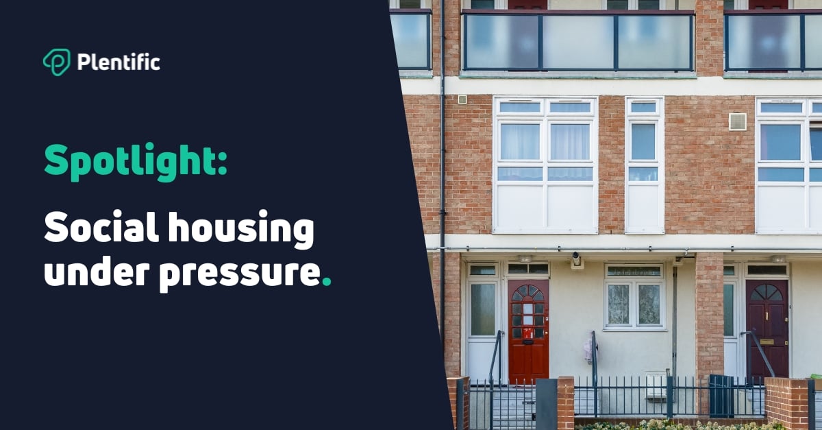 Plentific Insights: Spotlight: Social housing under pressure