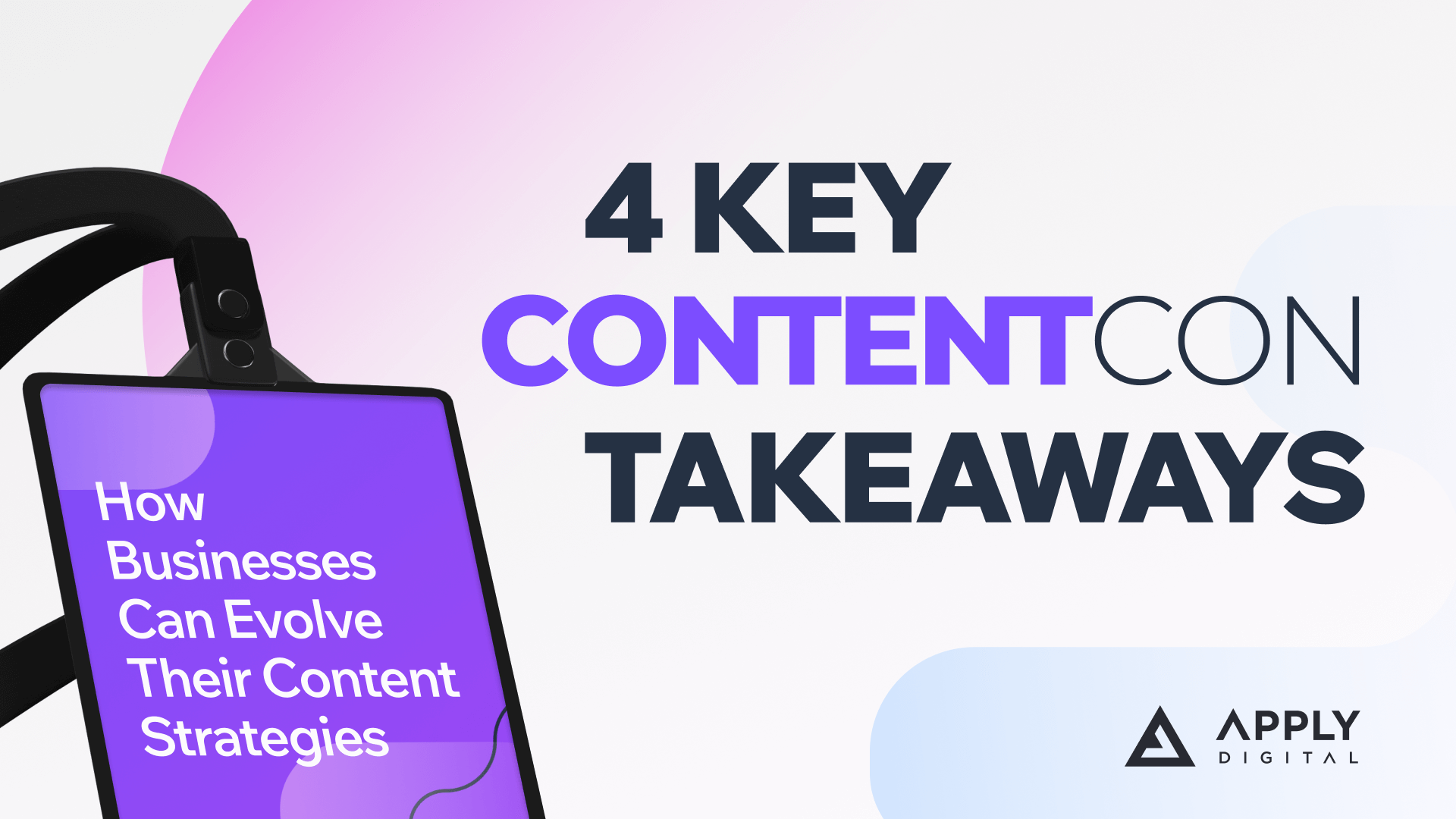 How Businesses Can Evolve Their Content Strategies: 4 Key Takeaways from ContentCon