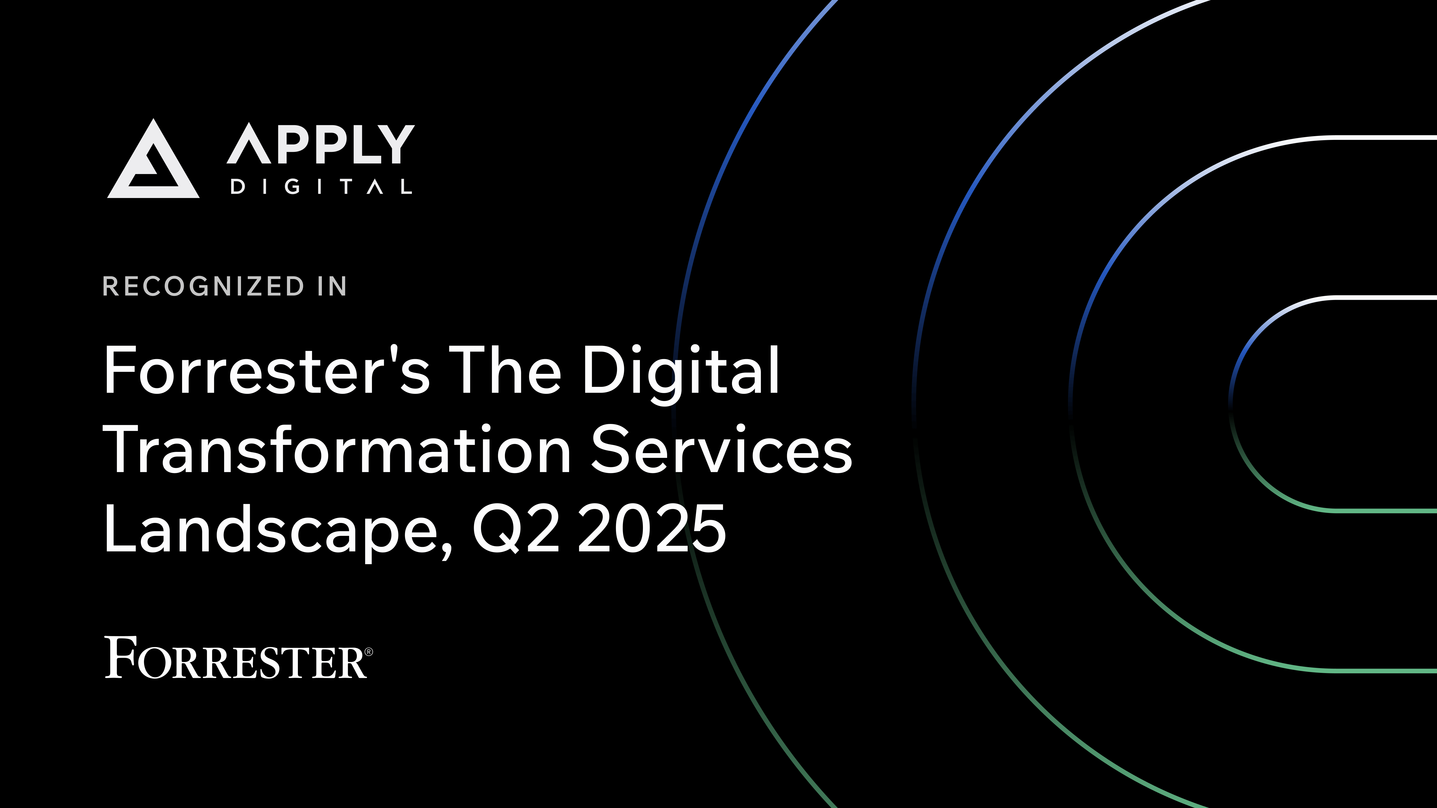 Apply Digital recognized in Forrester's Q2 2025 Digital Transformation ...