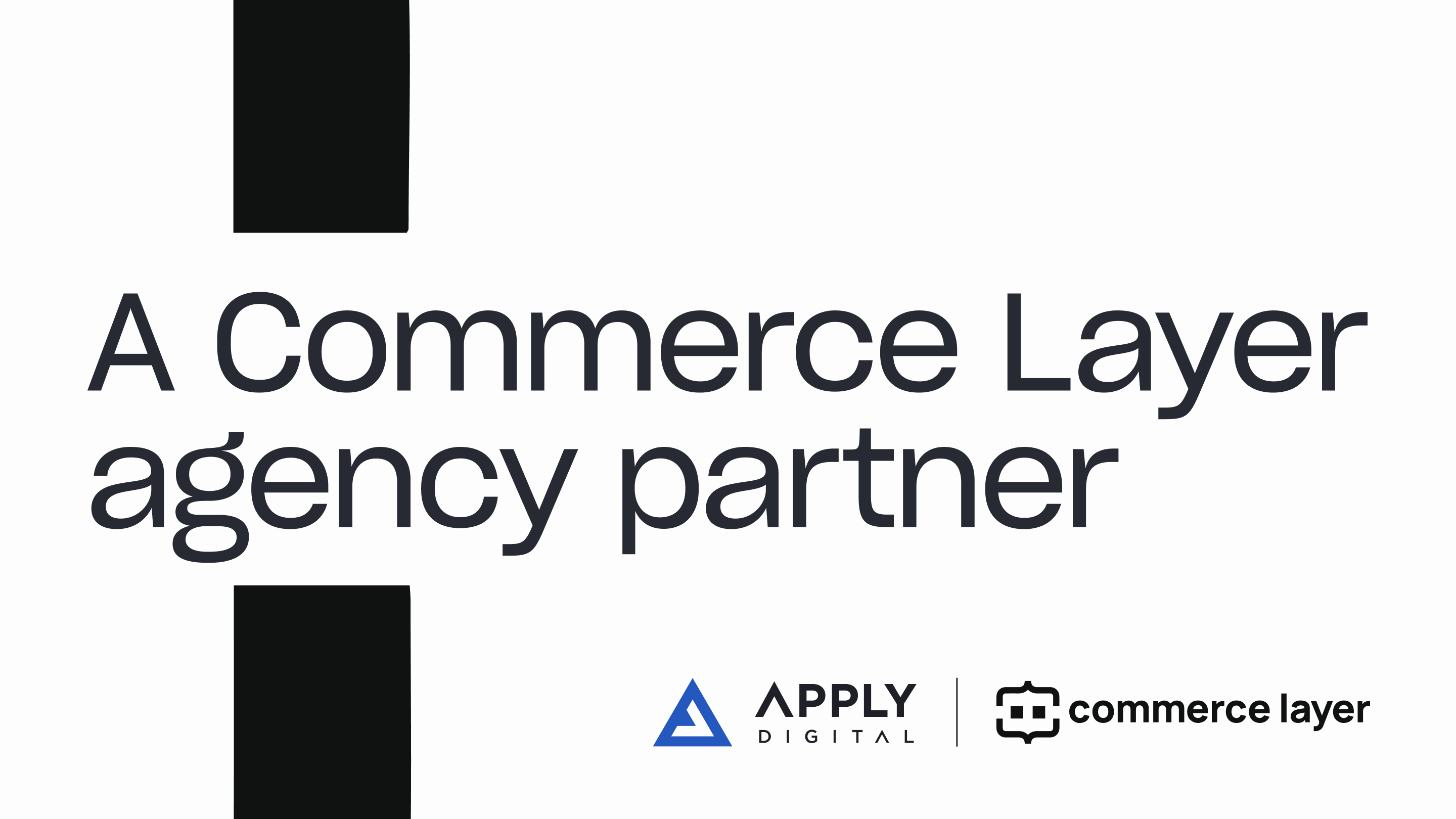 A Commerce Layer Agency Partner