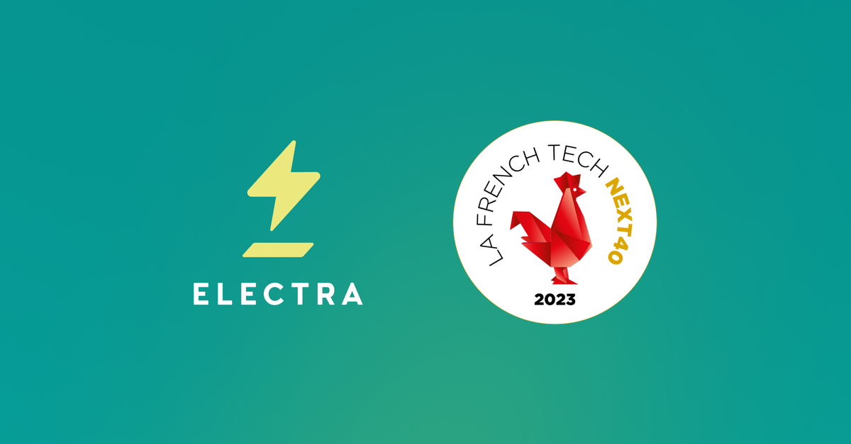 Electra, the French charging champion, joins the French Tech Next40