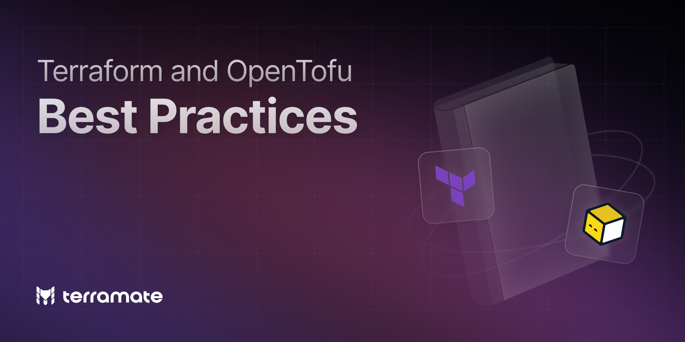 Terraform and OpenTofu Best Practices