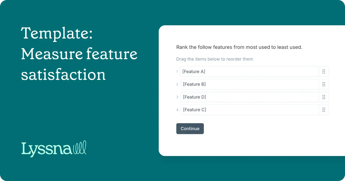 Measure feature satisfaction: Template | Lyssna