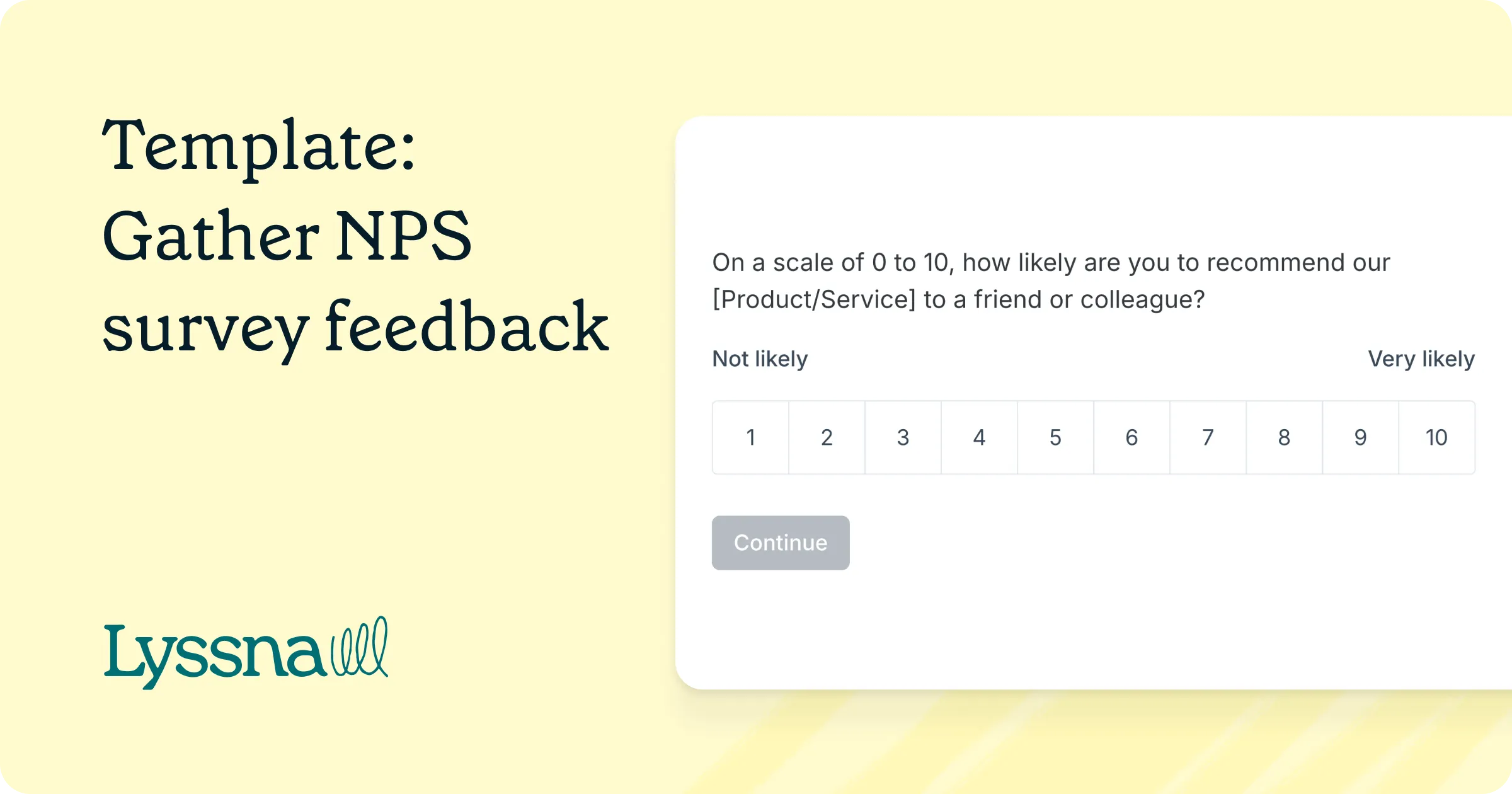 Gather NPS survey feedback: Template | Lyssna