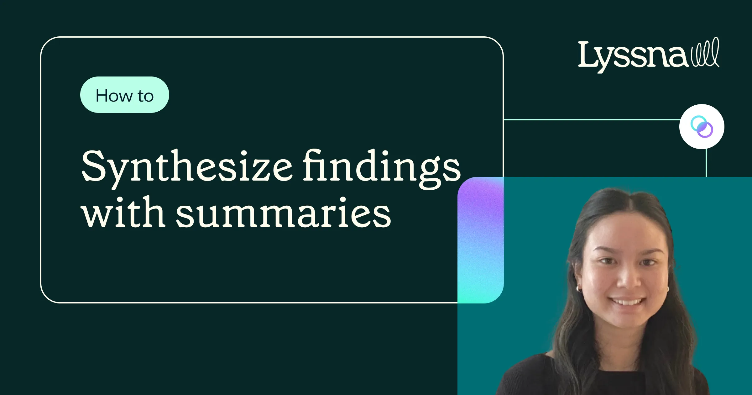 Synthesize from Lyssna: AI and manual research summaries | Lyssna