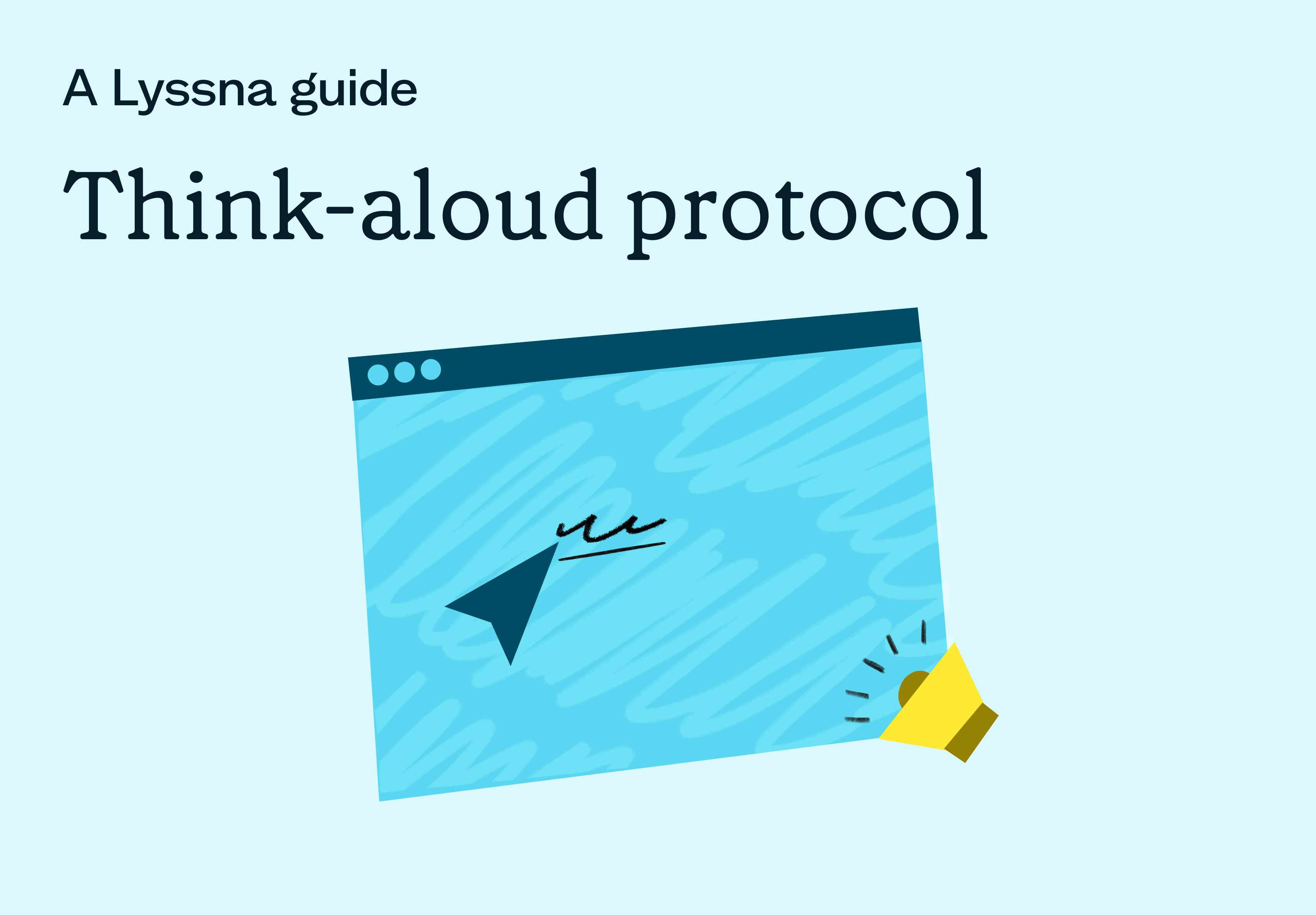 Think-aloud protocol guide | Lyssna