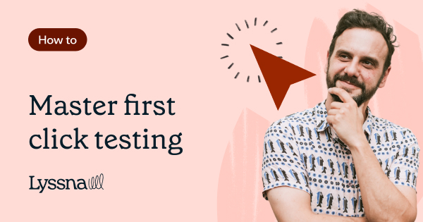First click testing | Lyssna