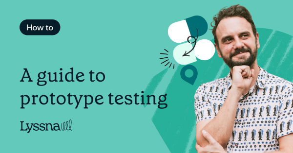 Prototype testing | Lyssna