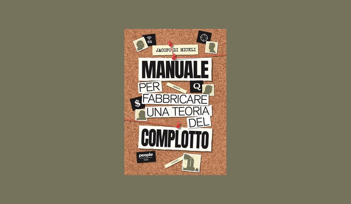 Manuale per fabbricare una teoria del complotto, di Jacopo Di Miceli - Treccani