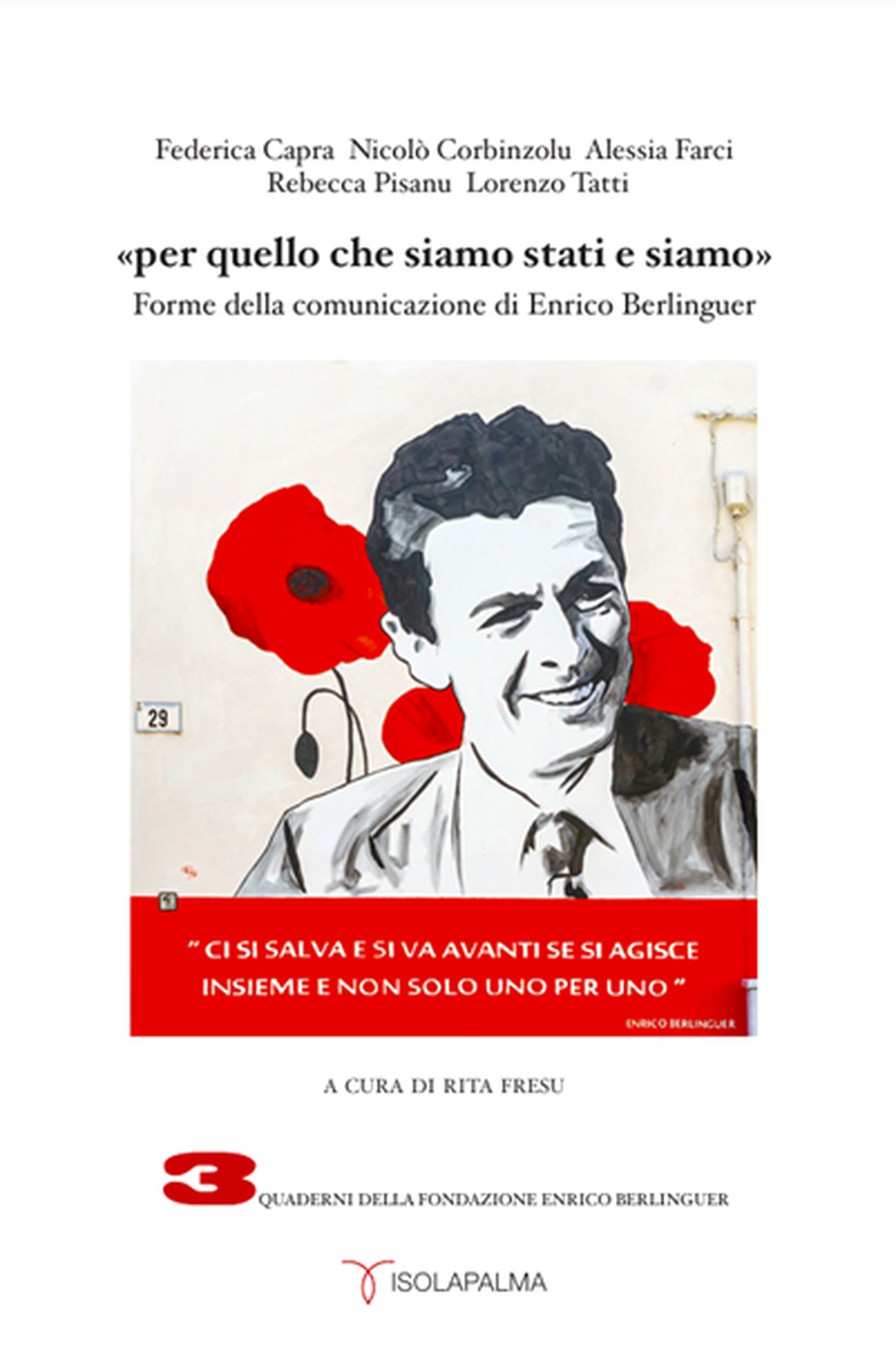 «Per quello che siamo stati e siamo». Forme della comunicazione di ...