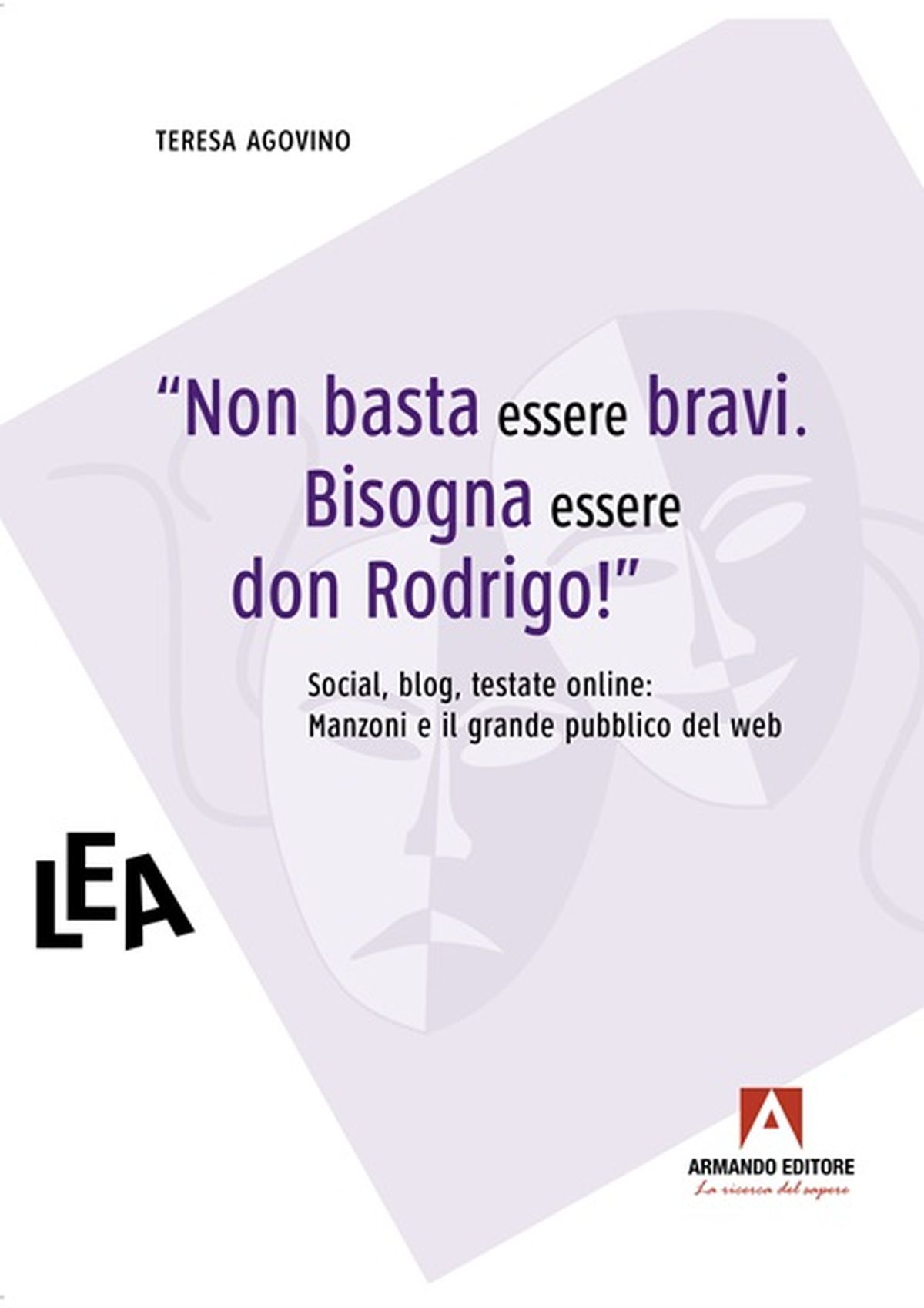 “Non basta essere bravi. Bisogna essere don Rodrigo!”. Social, blog ...