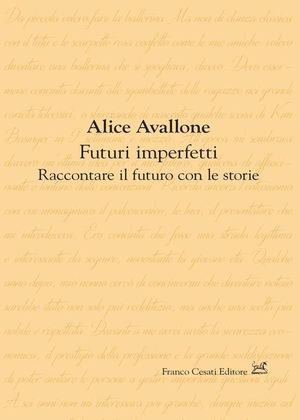 Futuri imperfetti. Raccontare il futuro con le storie - Treccani