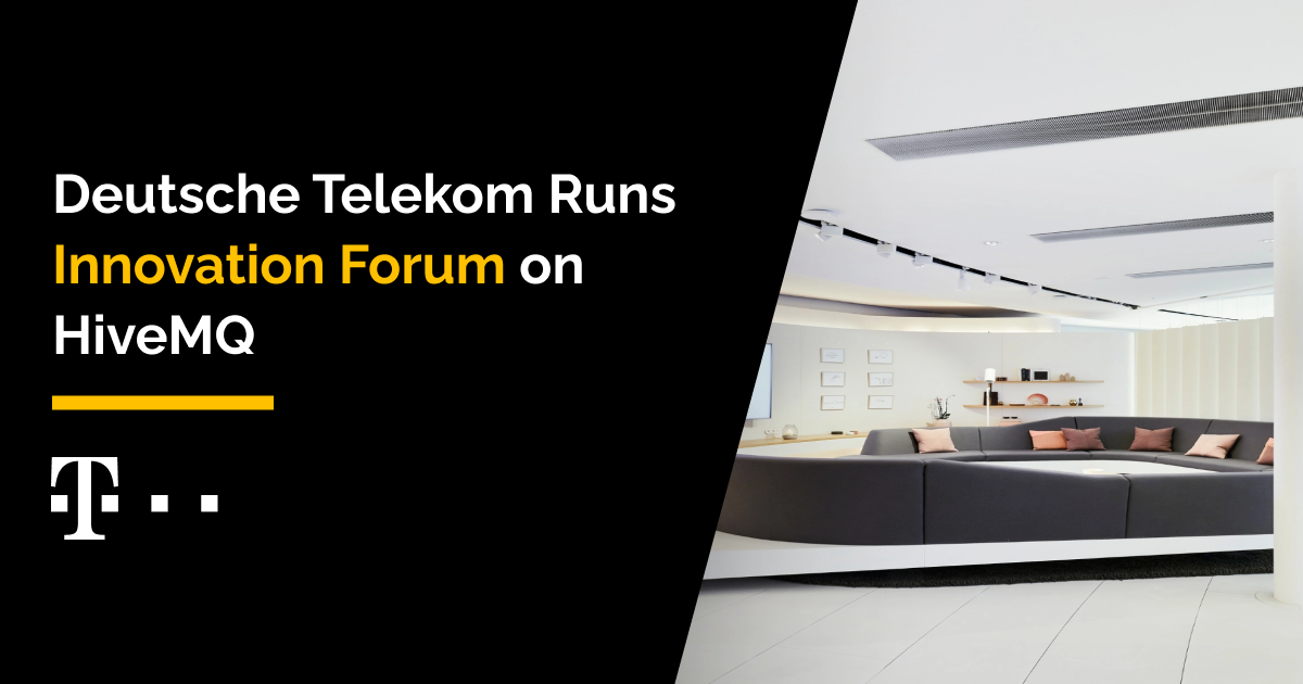 Deutsche Telekom's Innovation Forum Soars with HiveMQ: Connecting the ...
