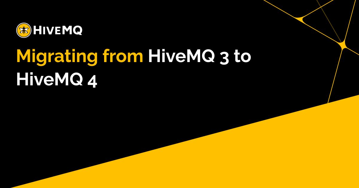 Migrating from HiveMQ 3 to HiveMQ 4