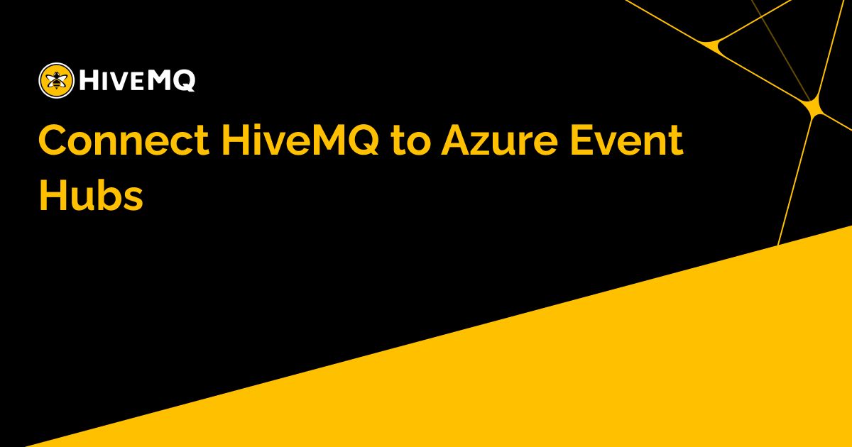 Connect HiveMQ to Azure Event Hubs