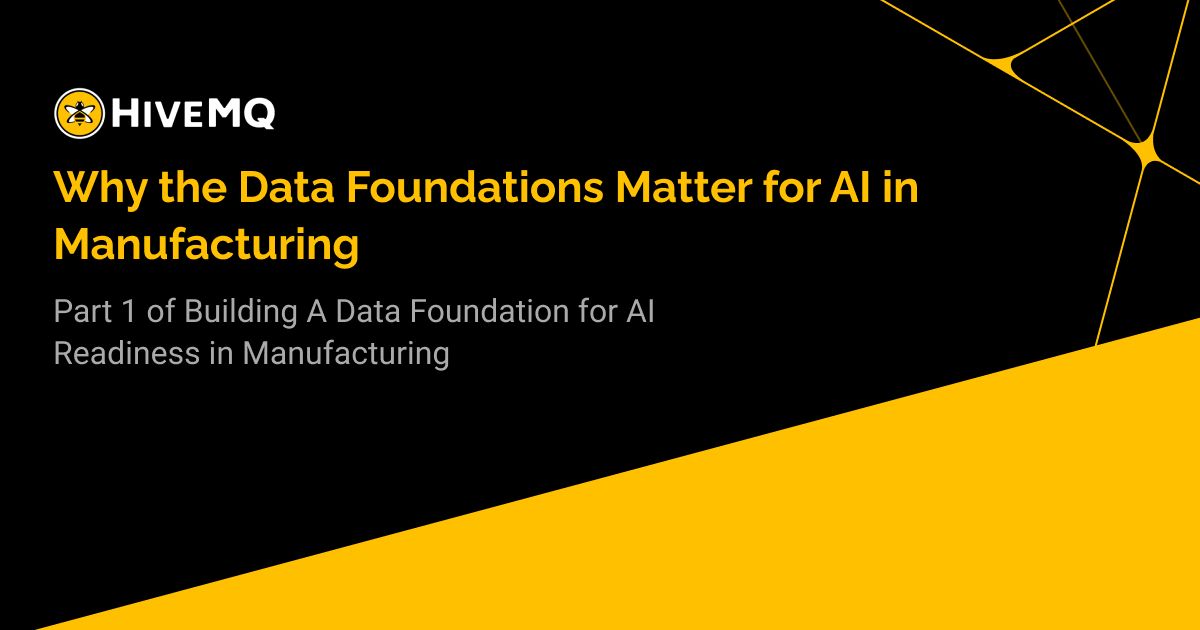 Why the Data Foundation Matters for AI in Manufacturing