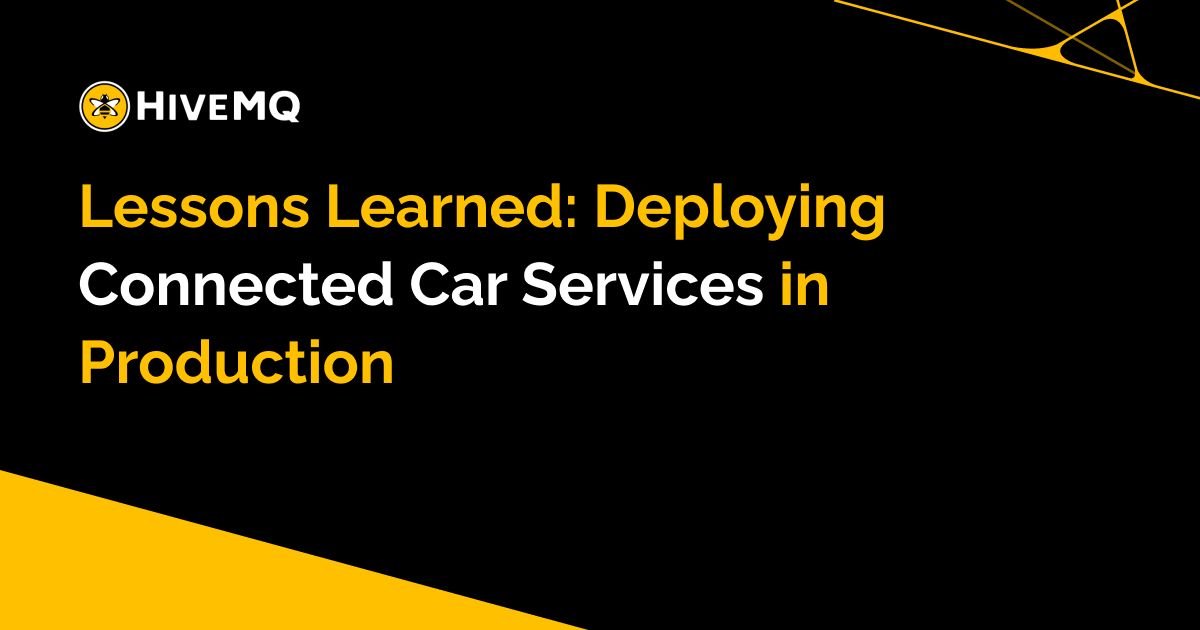 Lessons Learned: Deploying Connected Car Services in Production