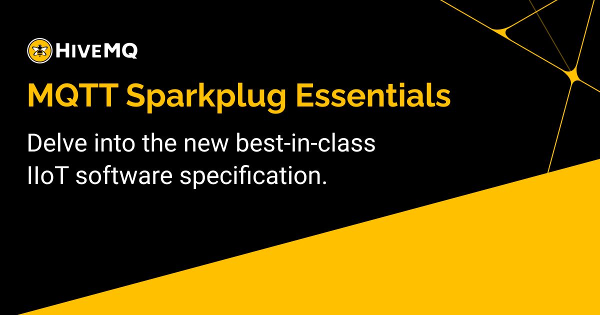 MQTT Sparkplug Essentials for IIoT | HiveMQ