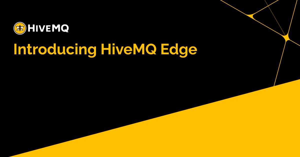 Introducing HiveMQ Edge