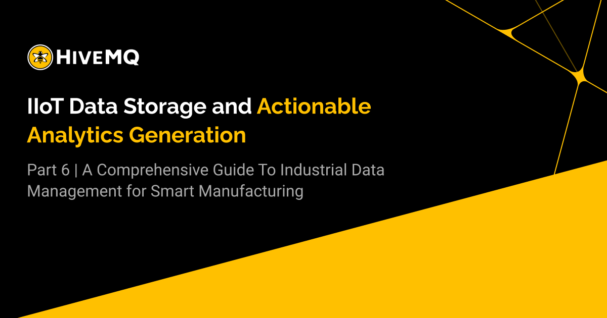 IIoT Data Storage and Actionable Analytics Generation