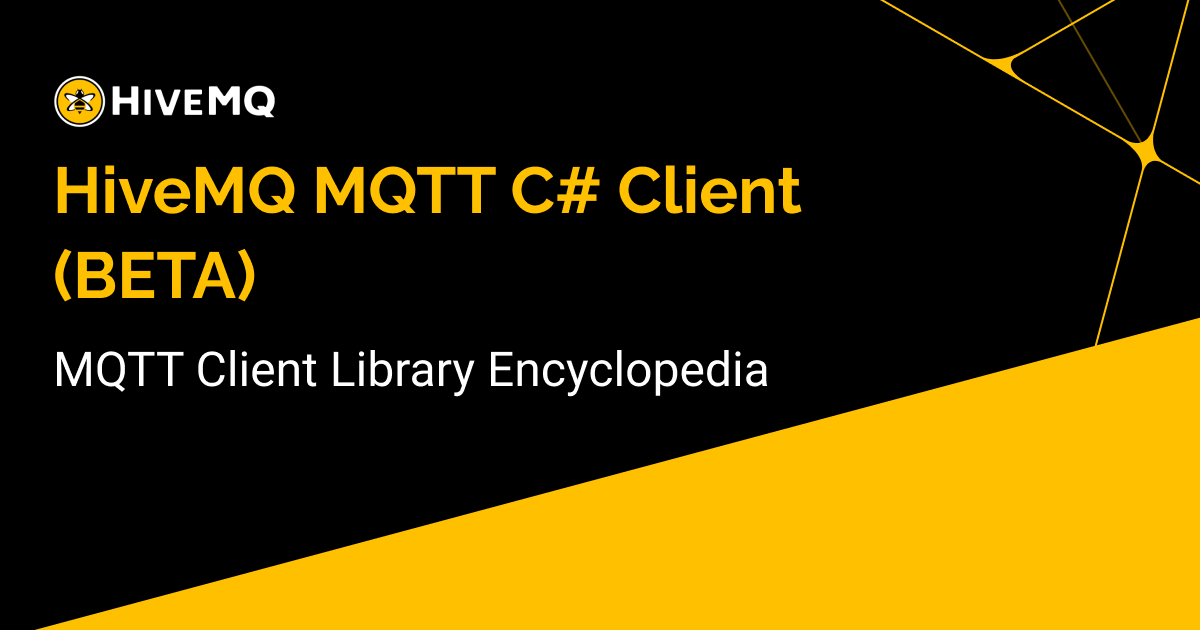 HiveMQ MQTT C# Client (BETA)