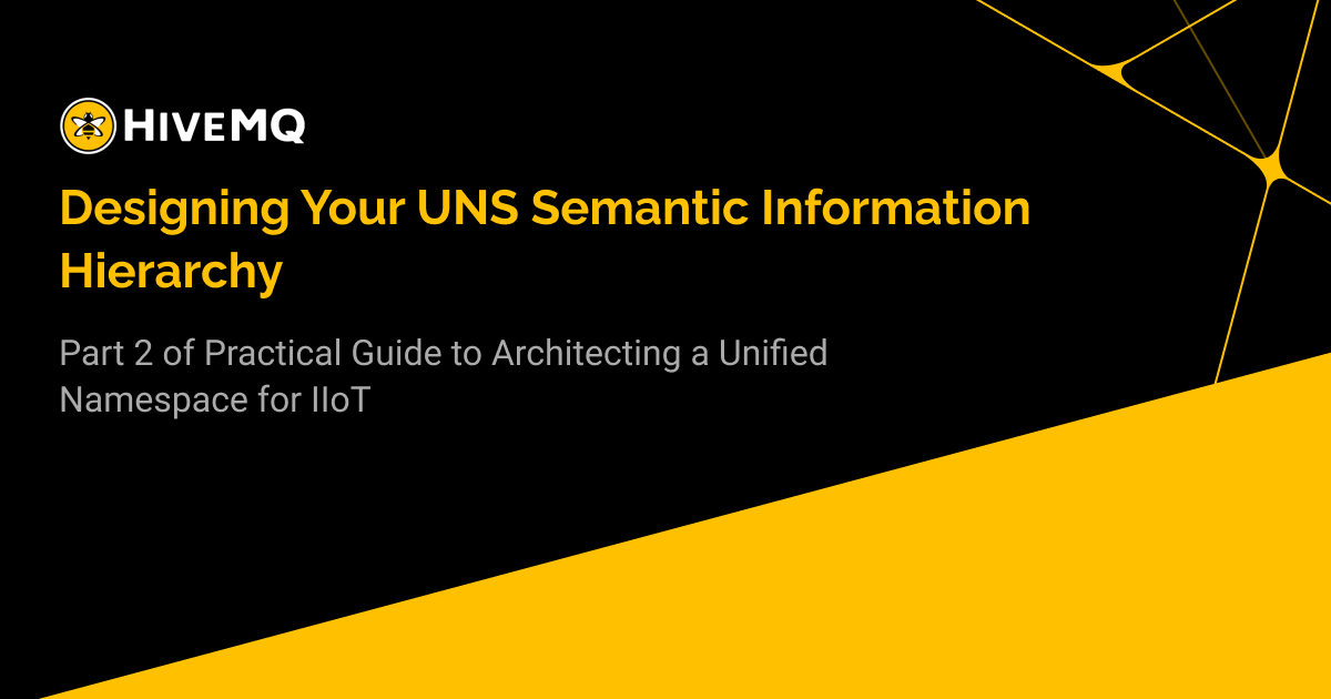 Designing Your UNS Semantic Information Hierarchy